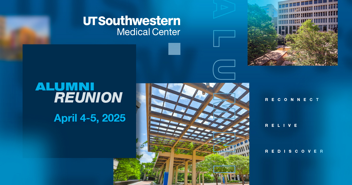 UT Southwestern Announces Dates, Anniversary Classes for 2025 Alumni ...
