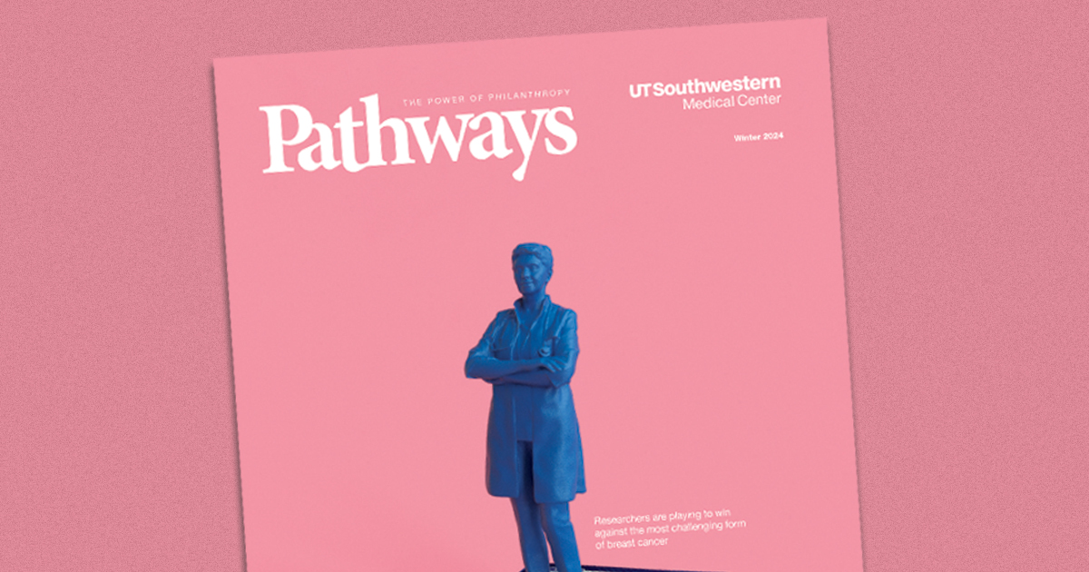 Winter 2024 - Pathways - UT Southwestern Medical Center